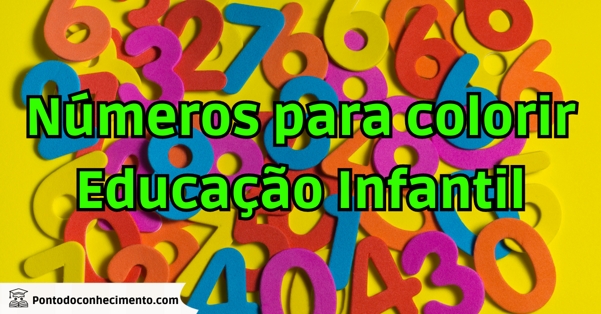 Números para colorir: Educação Infantil - Ponto do Conhecimento