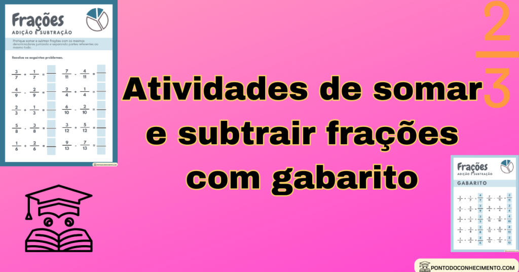 Arquivo de Atividades de somar e subtrair frações com gabarito - Ponto ... Arquivo de Atividades de somar e subtrair frações com gabarito - Ponto ...
