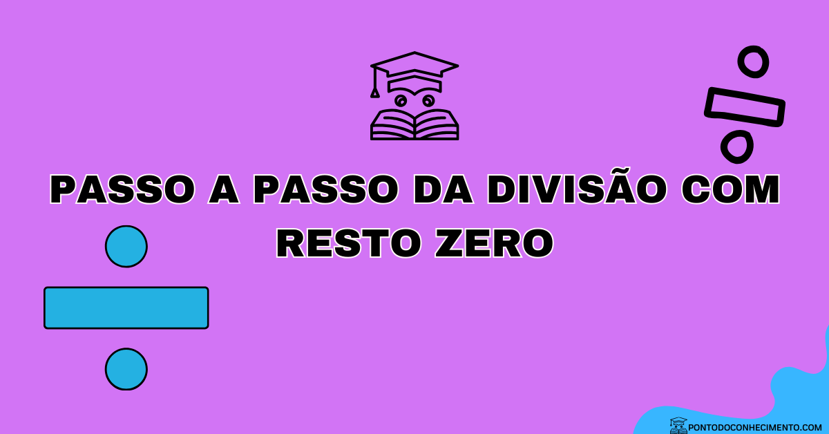 Divisão com Resto: Passo a Passo - Ponto do Conhecimento