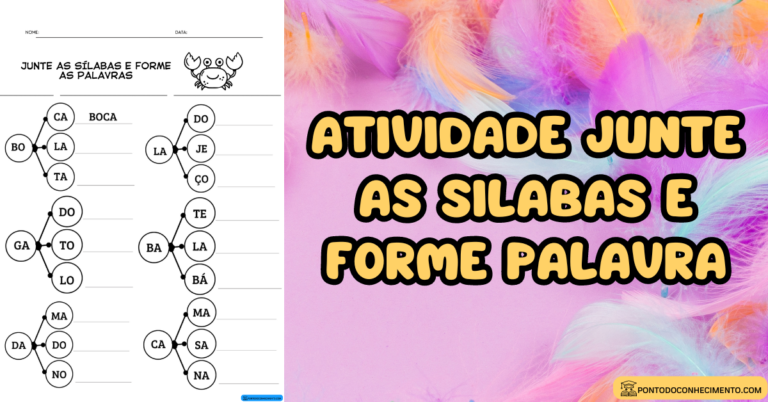 Arquivo de Atividade de Juntar Sílabas para Formar Palavras - Ponto do ... Arquivo de Atividade de Juntar Sílabas para Formar Palavras - Ponto do ...
