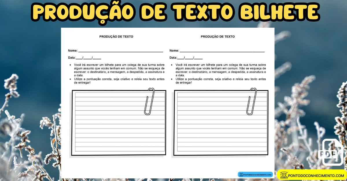 Produção de texto bilhete - Ponto do Conhecimento Produção de texto bilhete - Ponto do Conhecimento