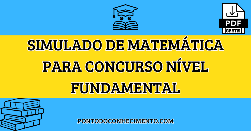 Simulado de matemática para concurso nível fundamental - Ponto do ...