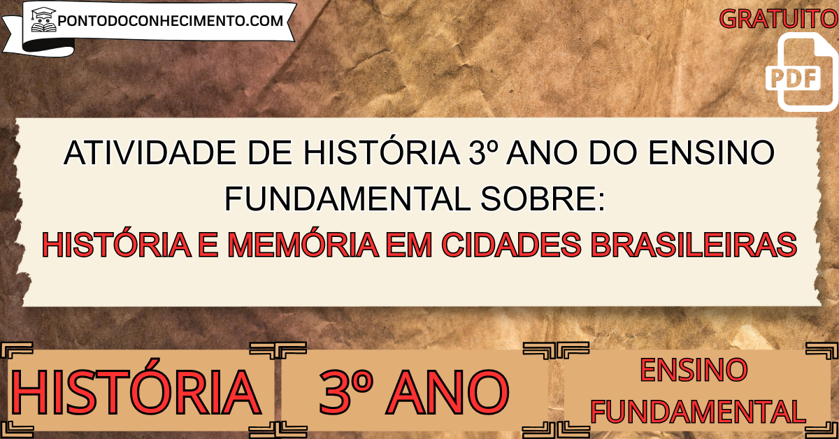Atividade de história 3º ano do ensino fundamental sobre história e ...